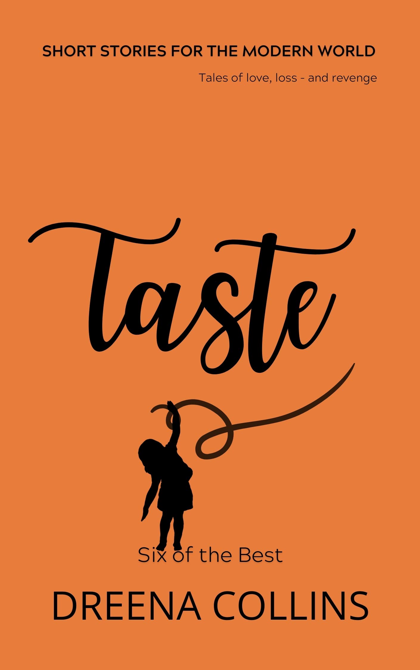 Taste: Six of the Best by Dreena Collins | Goodreads