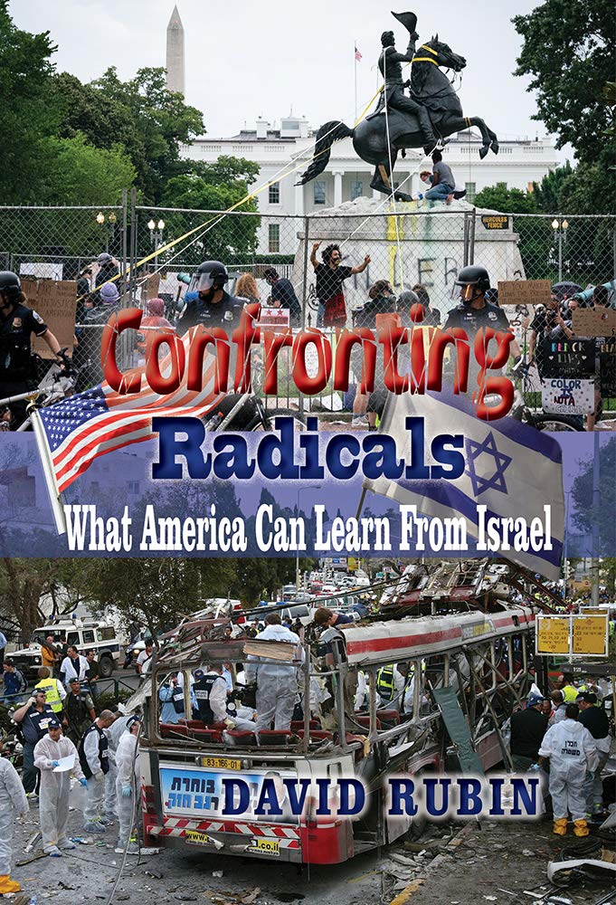 Confronting Radicals: What America Can Learn From Israel by David Rubin ...