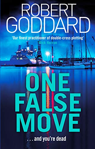 One False Move by Robert Goddard | Goodreads