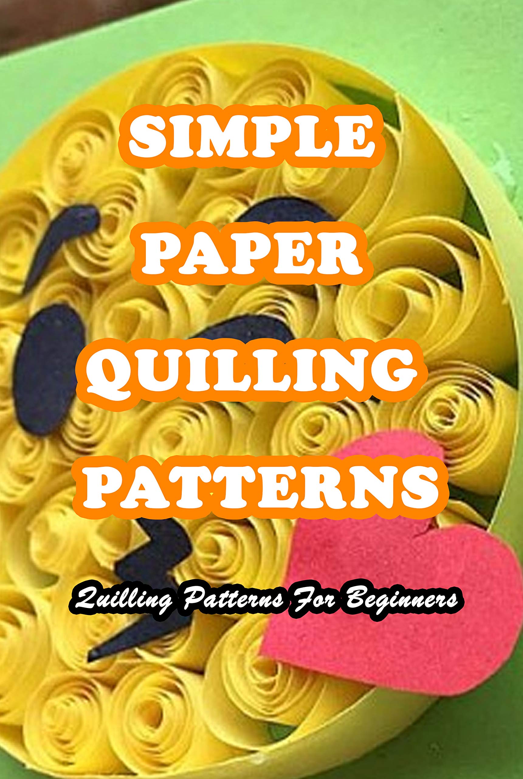 Simple Paper Quilling Patterns: Quilling Patterns For Beginners: Paper ...