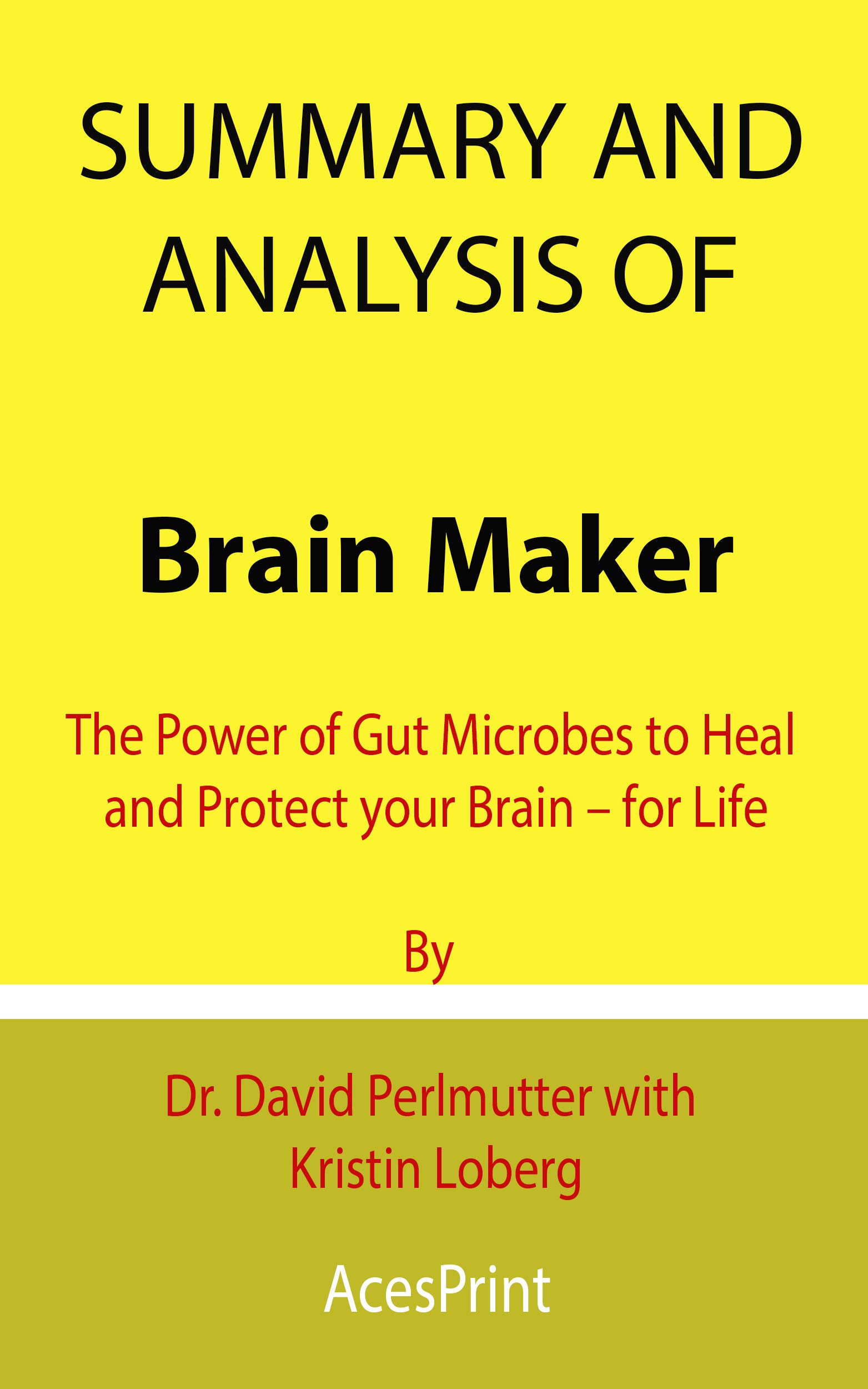 Summary and Analysis of Brain Maker: The Power of Gut Microbes to Heal ...