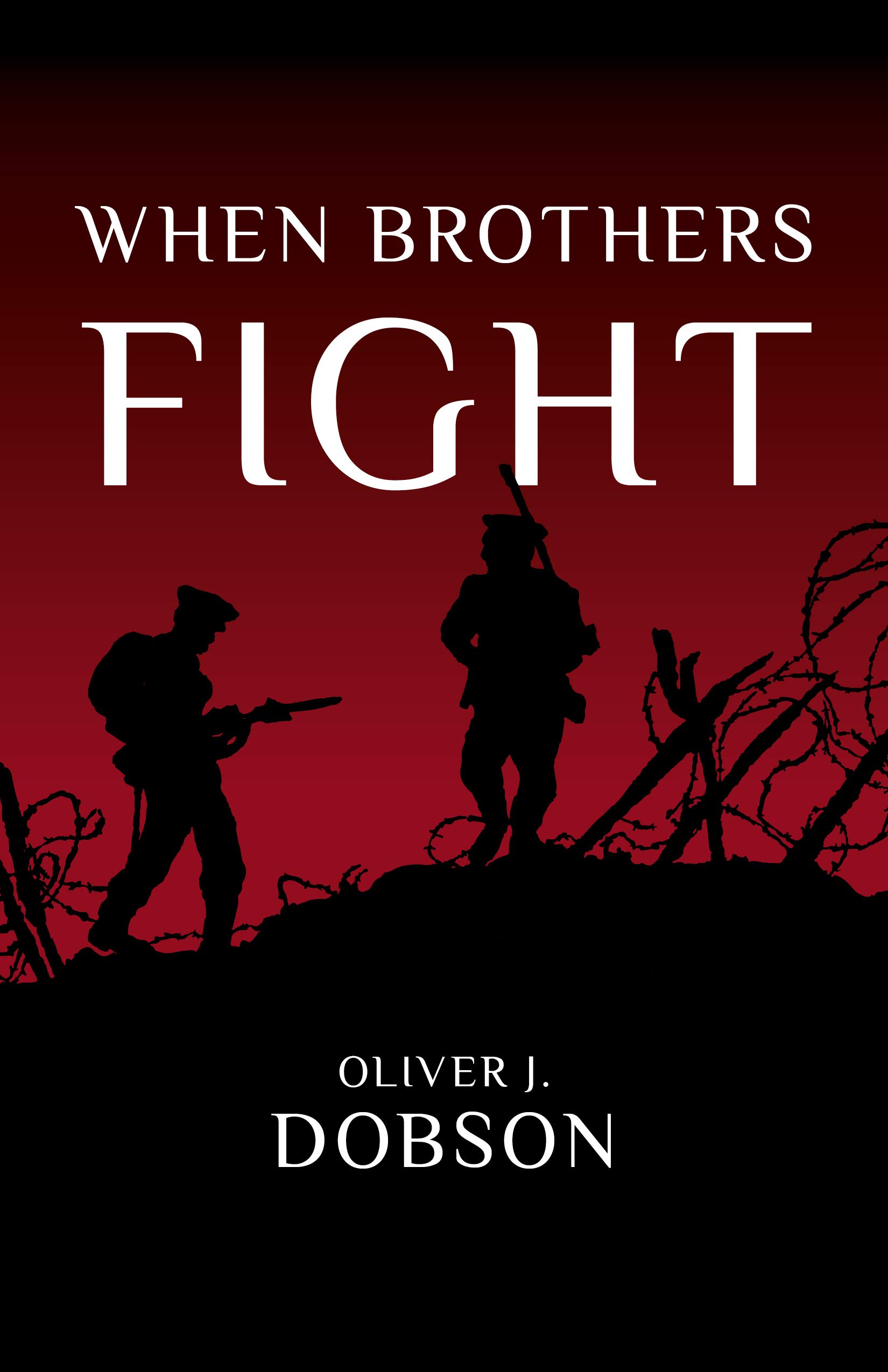 When Brothers Fight by Oliver J Dobson | Goodreads
