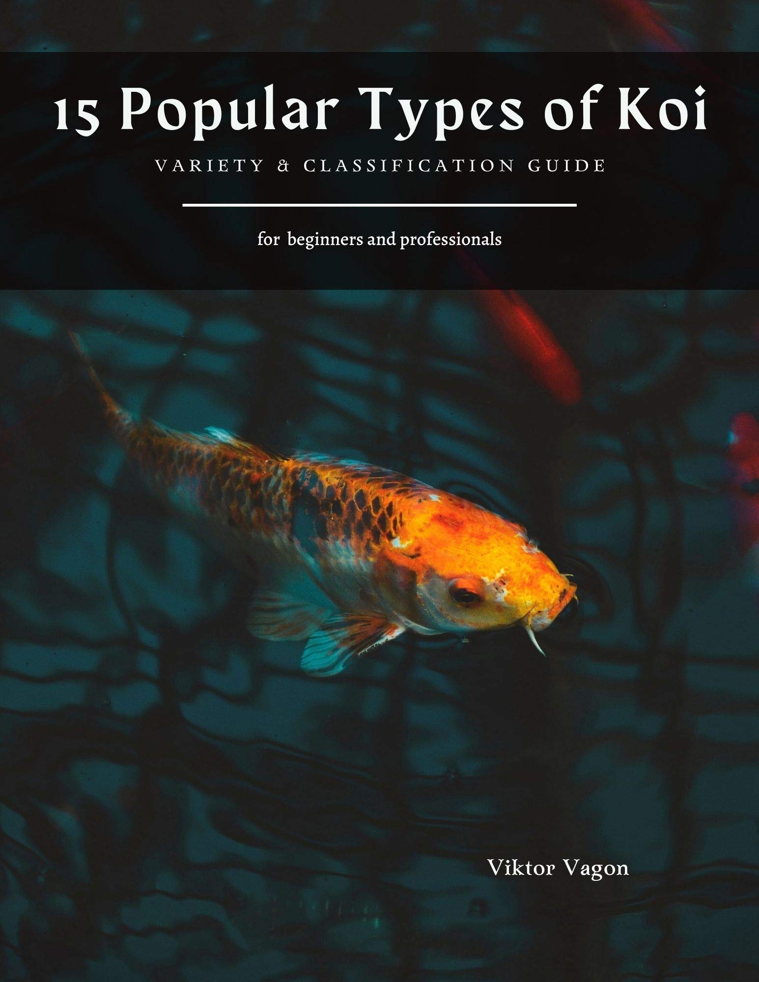 15 Popular Types of Koi: Variety & Classification Guide by Viktor Vagon | Goodreads