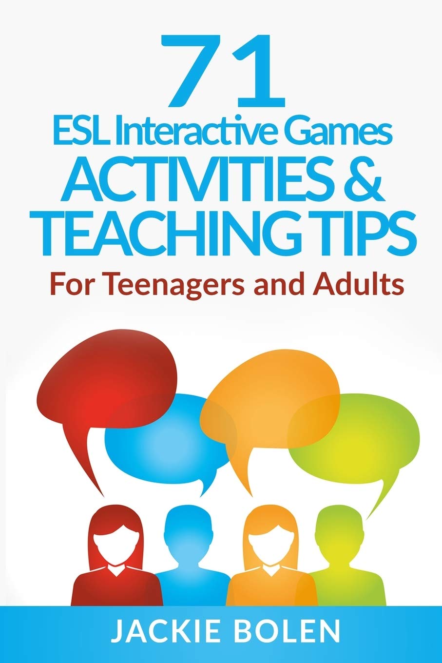 71 ESL Interactive Games, Activities & Teaching Tips: For Teenagers and ...