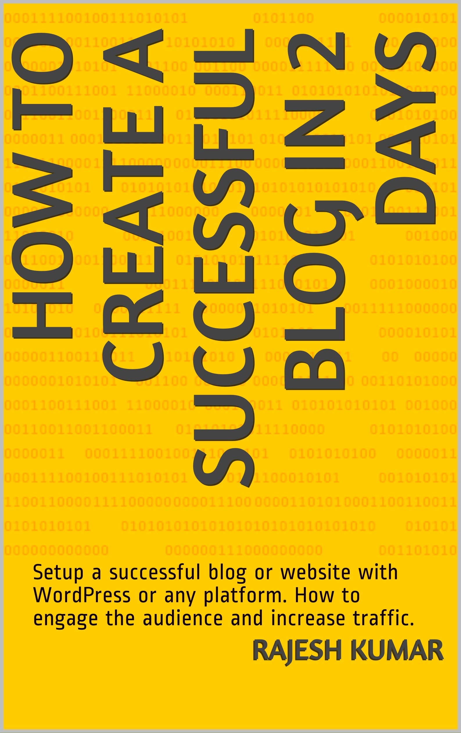 How to Create a Successful Blog in 2 Days: Setup your blog or website ...