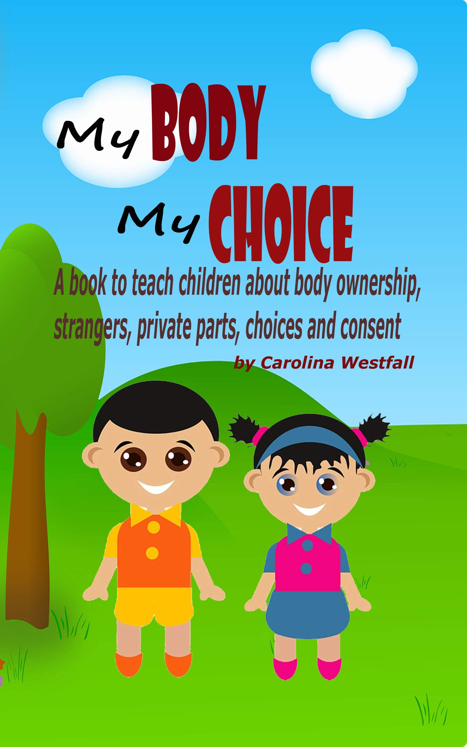 MY BODY MY CHOICE A Book To Teach Children About Body Ownership