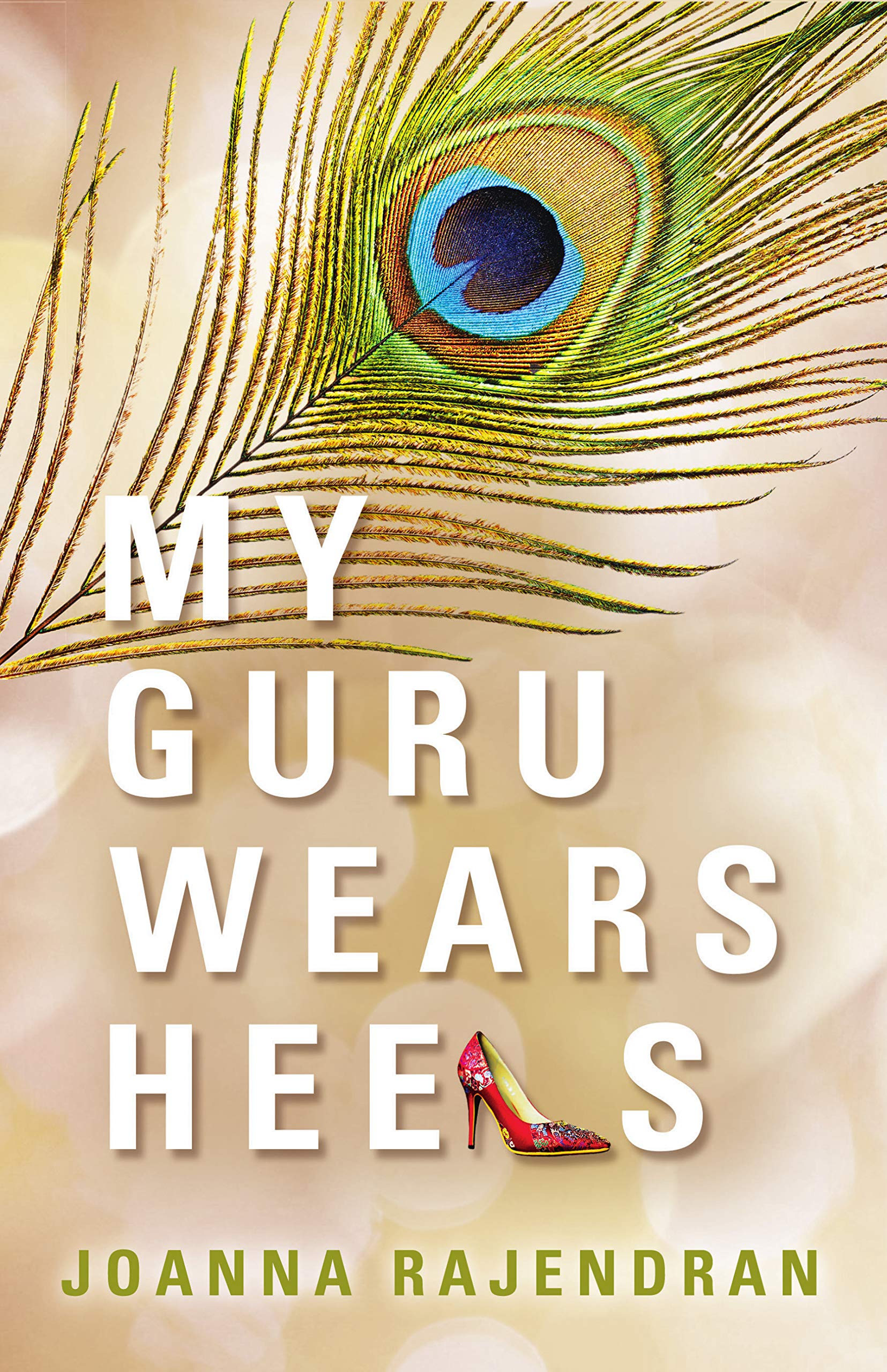 My Guru Wears Heels by Joanna Rajendran | Goodreads