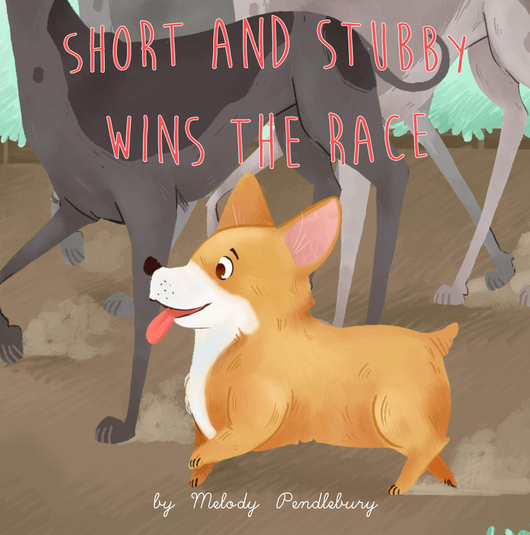 Short and Stubby Wins the Race by Melody Pendlebury | Goodreads