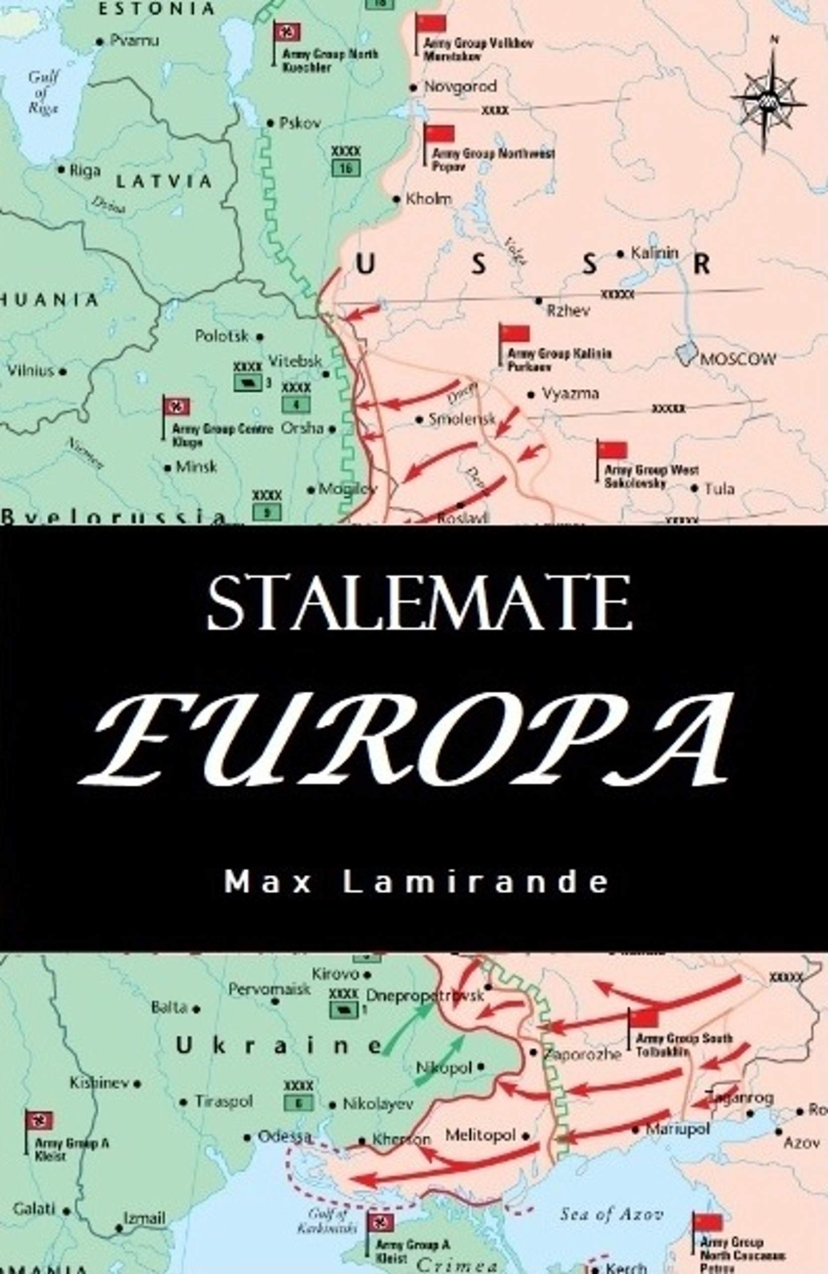Stalemate Europa (Blitzkrieg Alternate, #5) by Max Lamirande | Goodreads