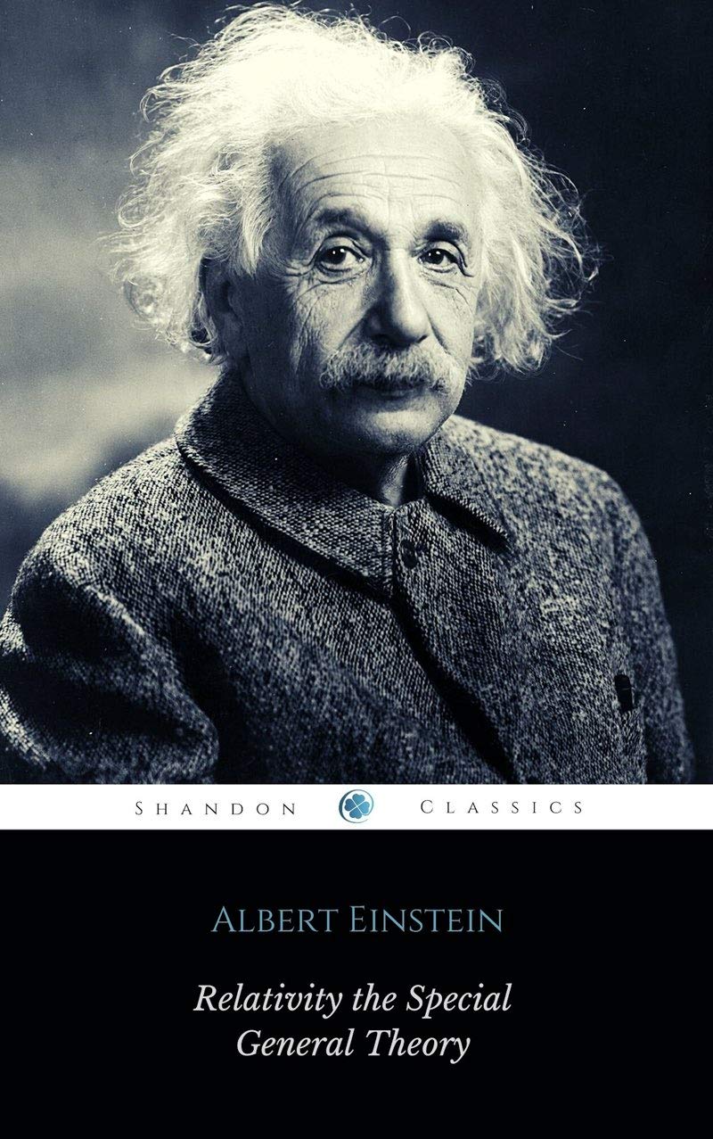 Relativity the Special General Theory by Albert Einstein by Albert ...