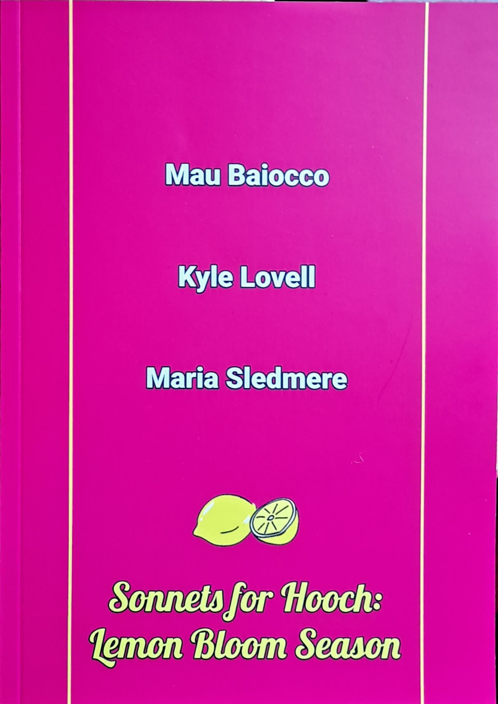 Sonnets for Hooch: Lemon Bloom Season by Mau Baiocco | Goodreads