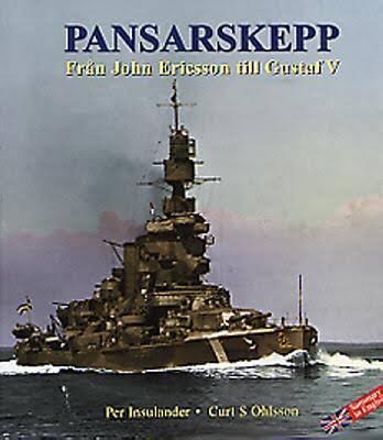 Pansarskepp. Från John Ericsson till Gustaf V by Per Insulander | Goodreads