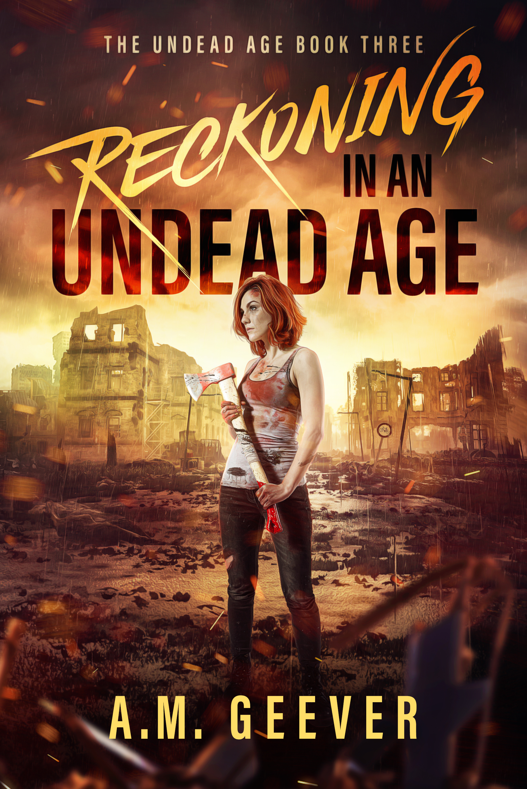 Reckoning in an Undead Age (Undead Age, #3) by A.M. Geever | Goodreads