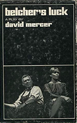 BELCHER'S LUCK by David Mercer | Goodreads