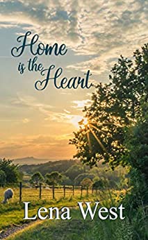 Home is the Heart by Lena West | Goodreads