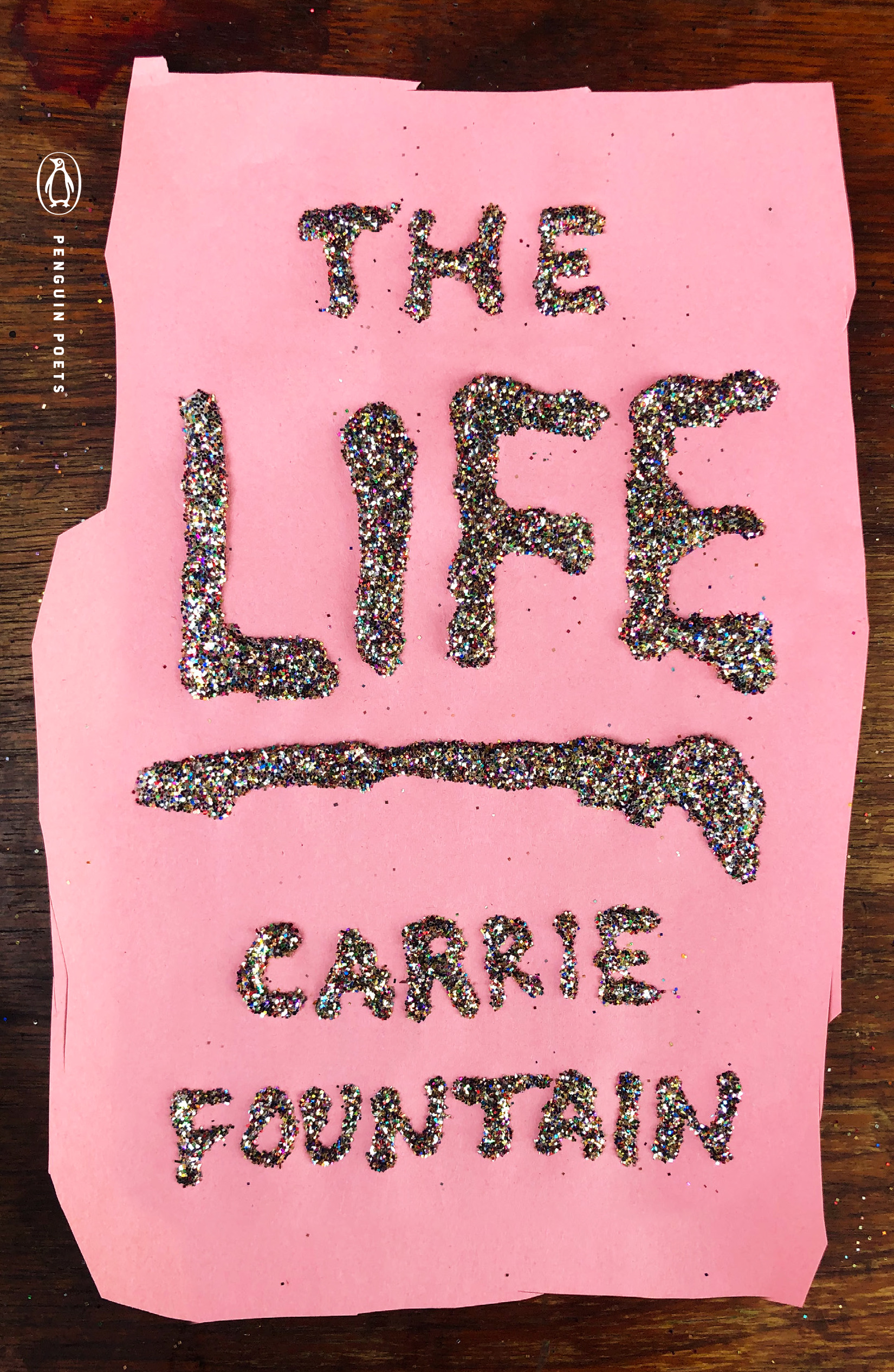 The Life (Penguin Poets) by Carrie Fountain | Goodreads