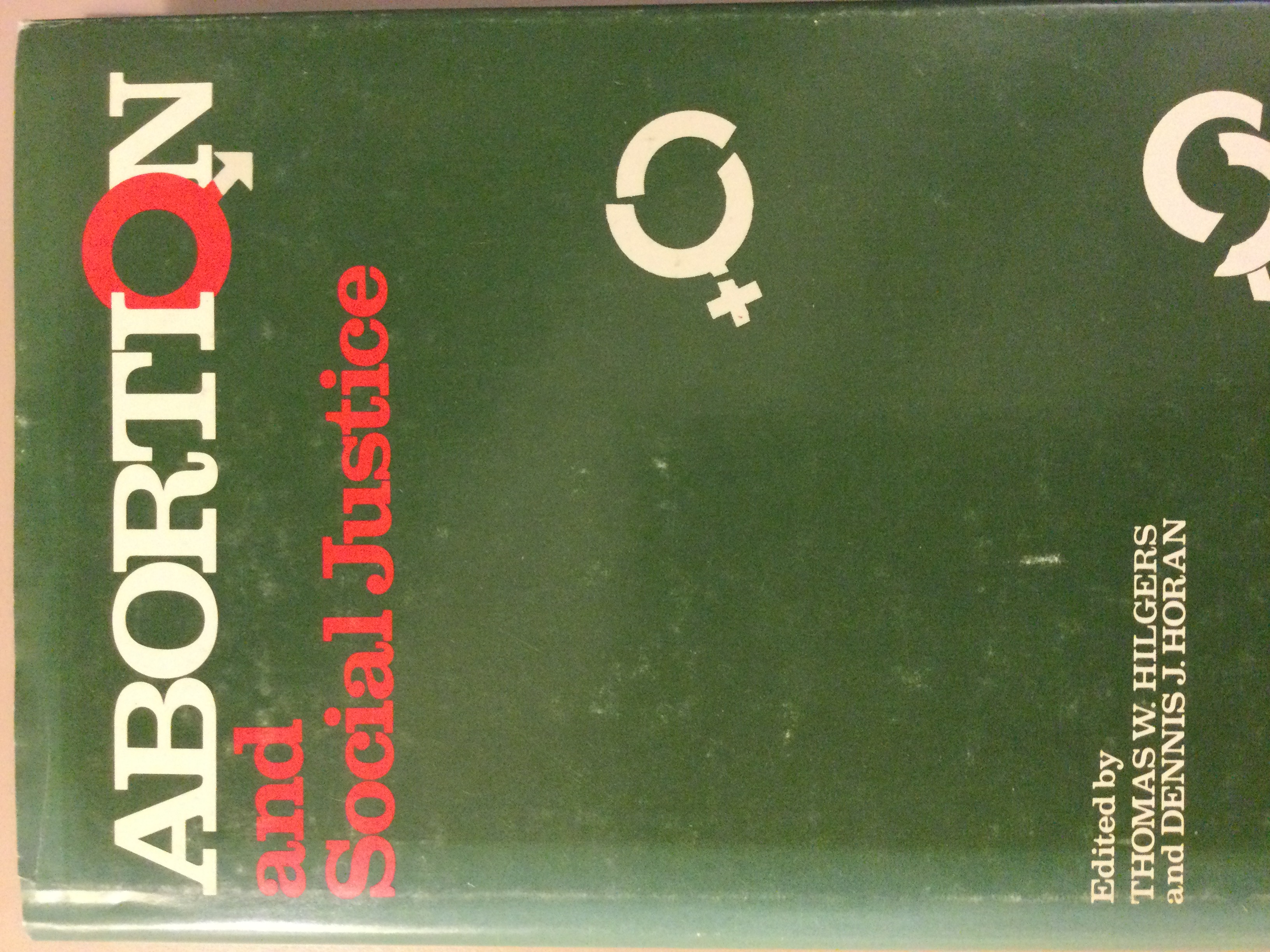 Abortion and social justice by Thomas W. Hilgers | Goodreads