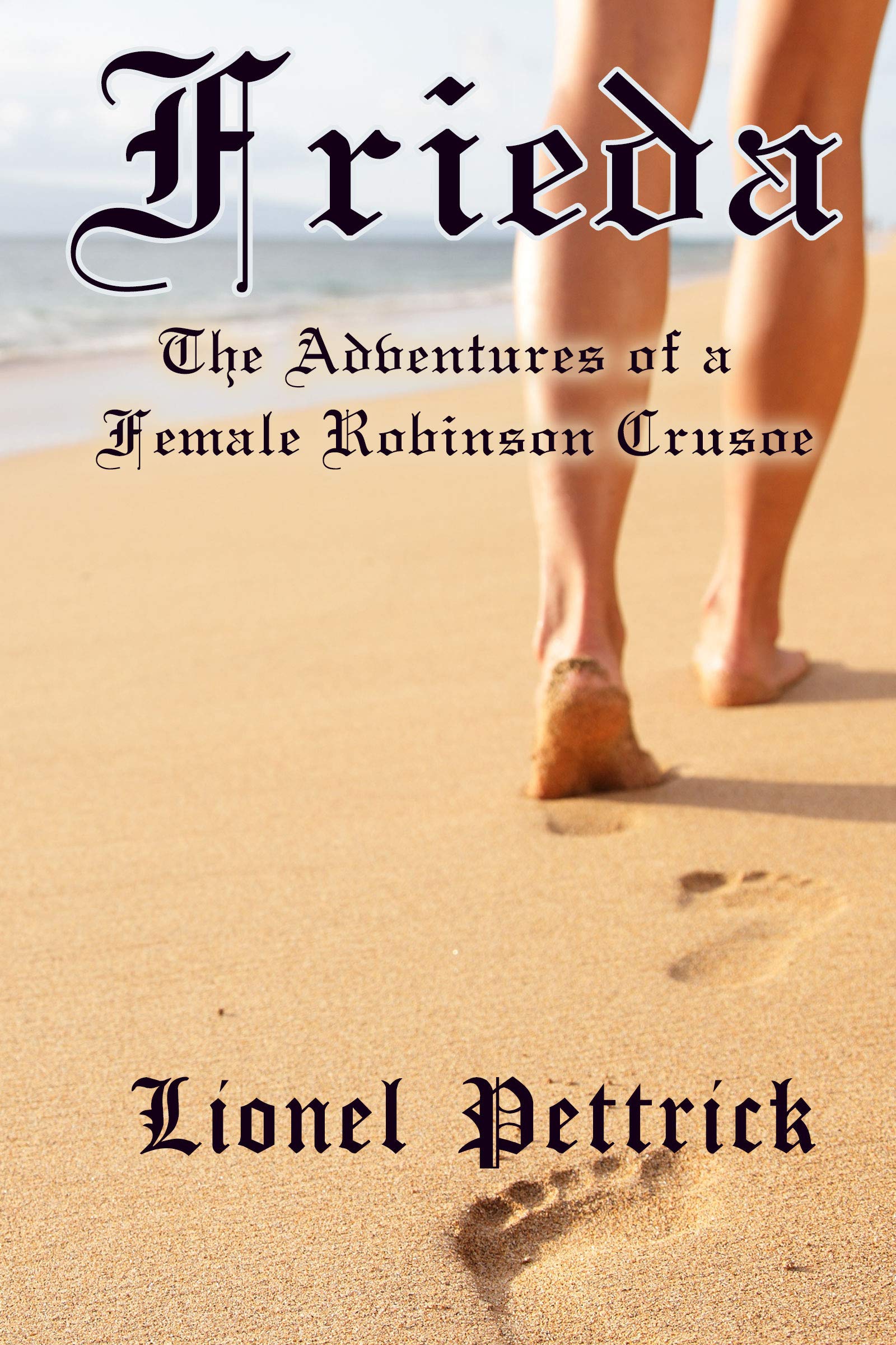 Frieda: The Adventures of a Female Robinson Crusoe by Lionel Pettrick ...