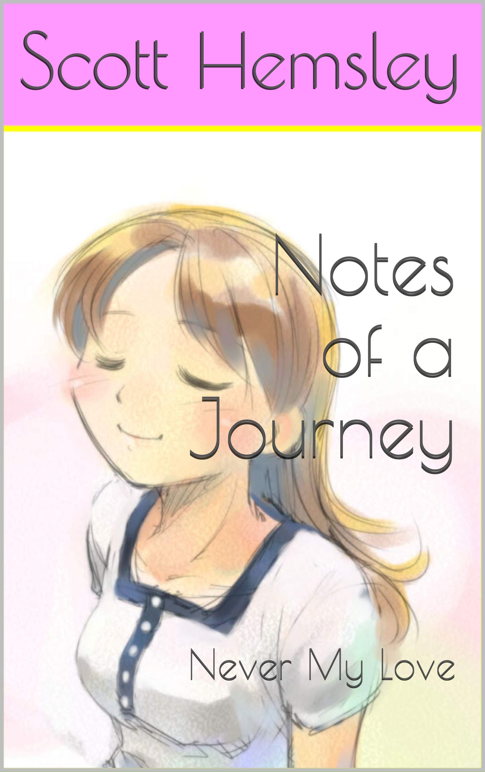 Notes of a Journey: Never My Love by Scott Hemsley | Goodreads