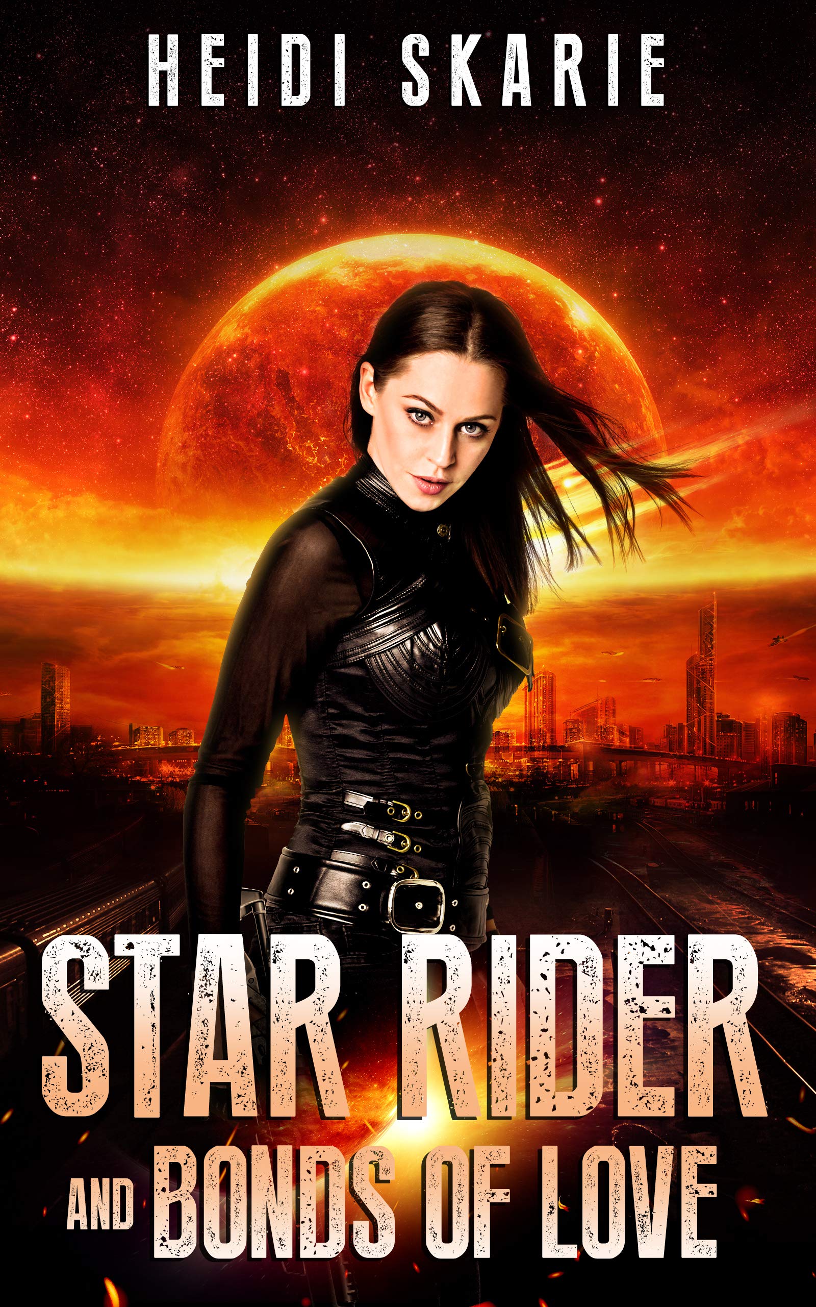 Star Rider and Bonds of Love (Star Rider #3) by Heidi Skarie | Goodreads