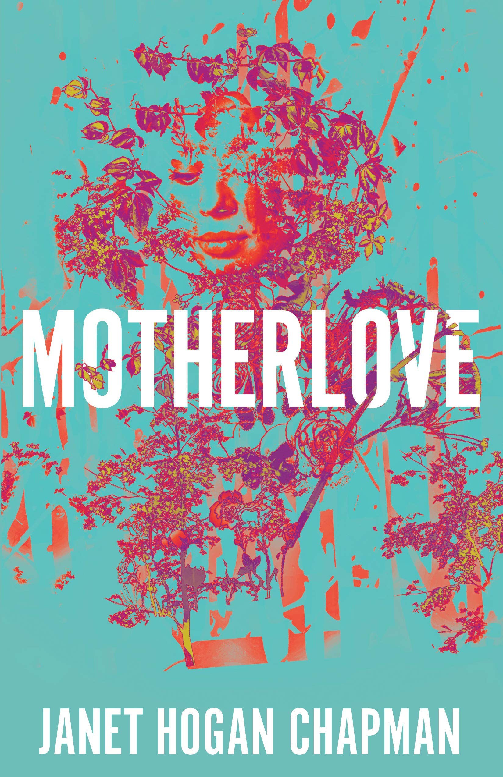 MotherLove by Janet Hogan Chapman | Goodreads