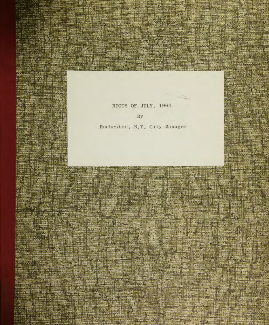 Riots of July, 1964 by Rochester New York Office of the City Manager ...