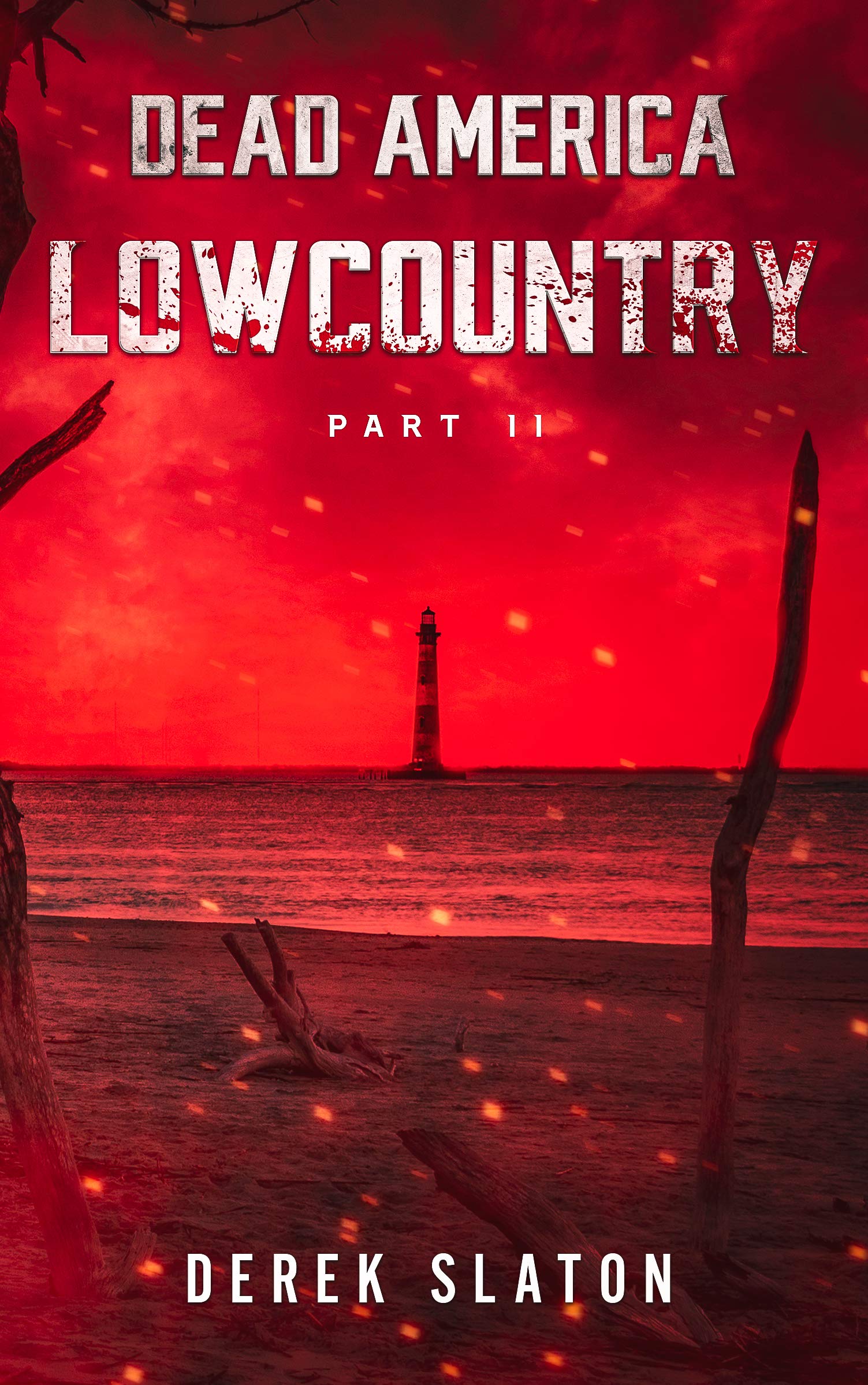 Dead America - Lowcountry Pt. 11 by Derek Slaton | Goodreads