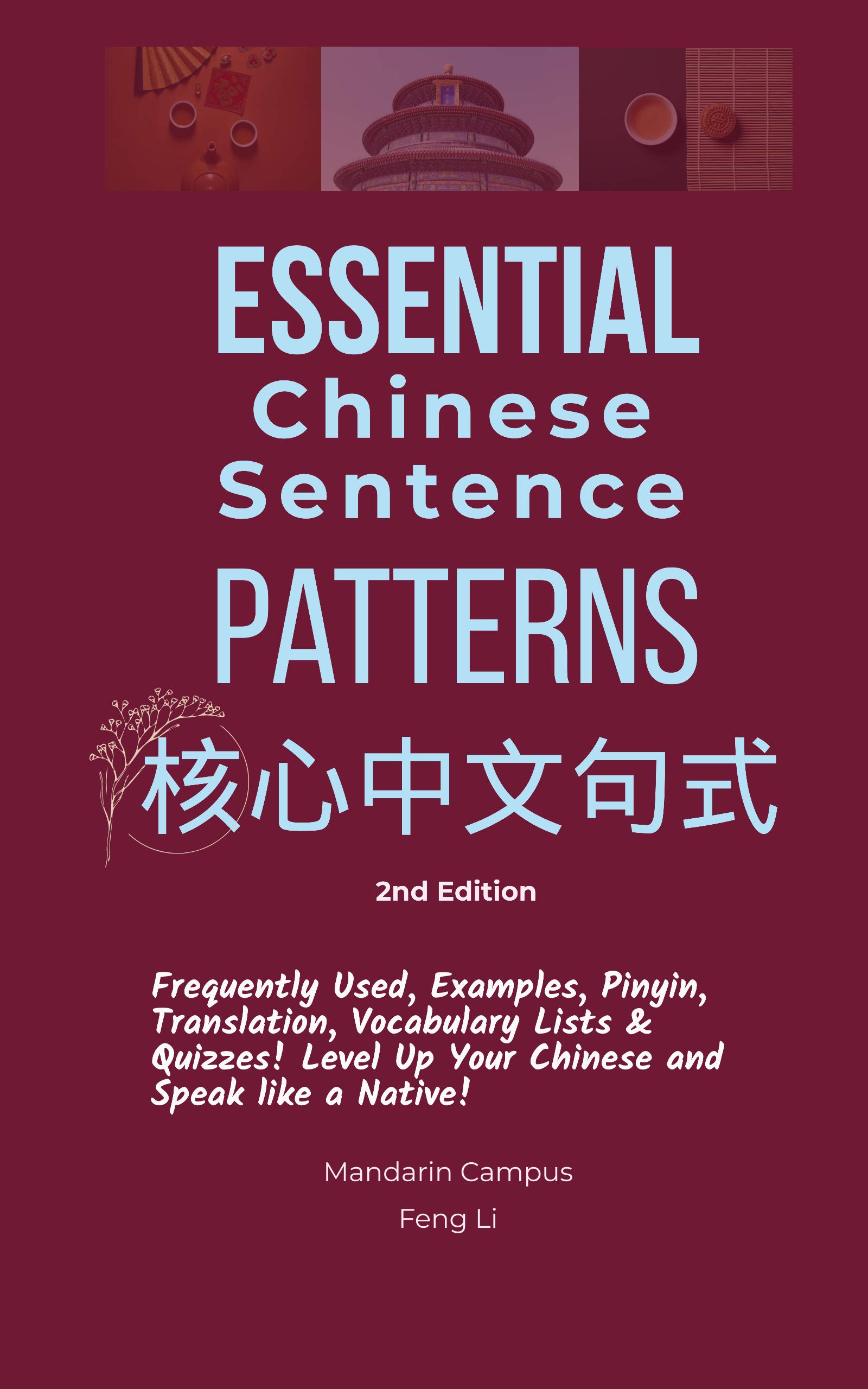 Essential Chinese Sentence Patterns : 核心中文句式 by Mandarin Campus | Goodreads