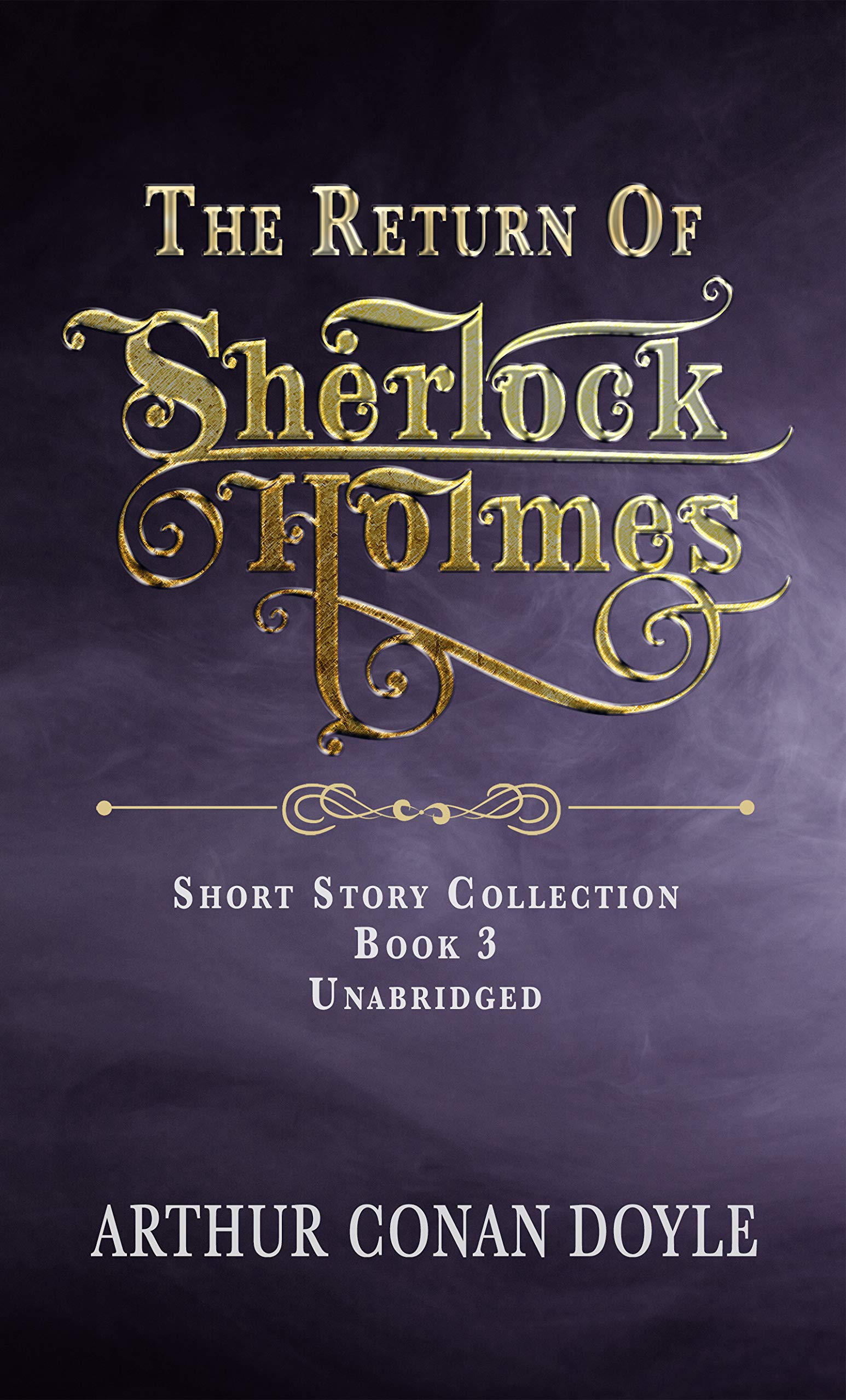 THE RETURN OF SHERLOCK HOLMES: UNABRIDGED AND ANNOTATED CLASSIC by ...