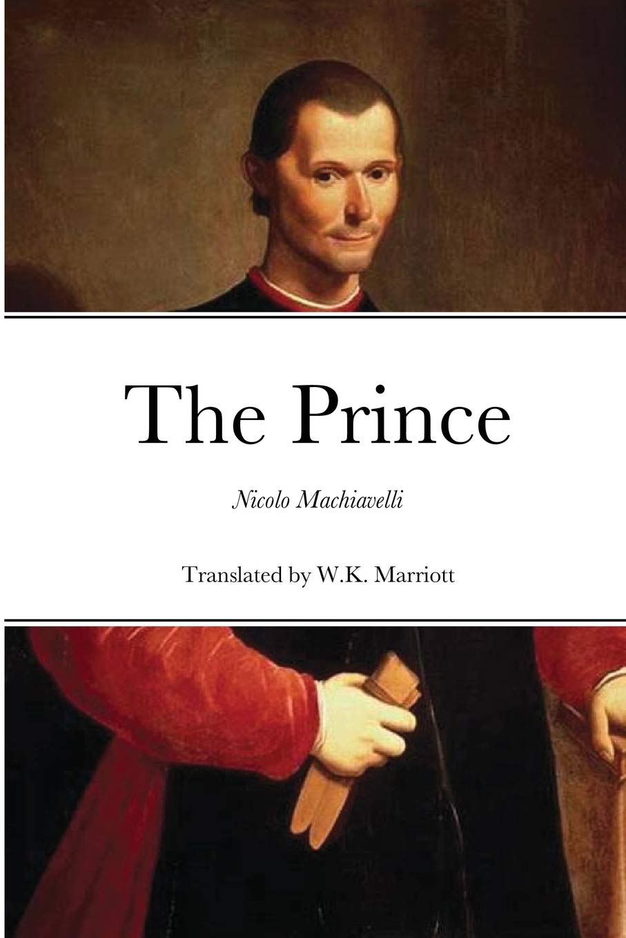 The Prince: Translated by W. K. Marriott by Niccolò Machiavelli | Goodreads