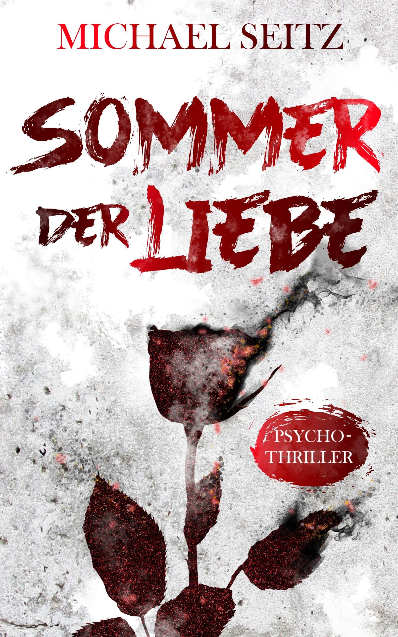 Sommer der Liebe: Psychothriller (Profiler Tobi Miller) by Michael ...