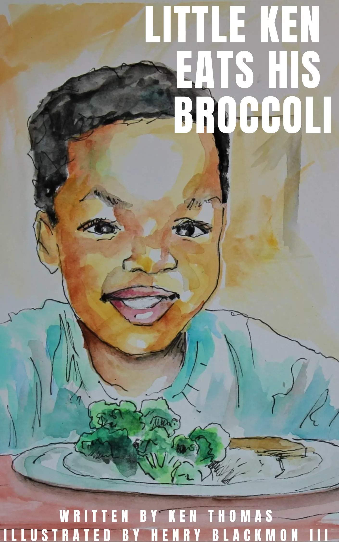 Little Ken eats his Broccoli (Little Ken's Books) by Ken Thomas | Goodreads