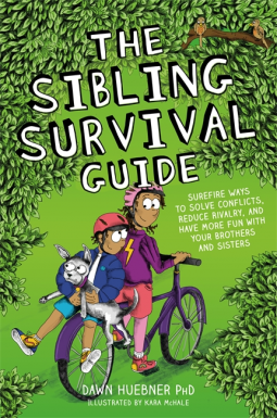 The Sibling Survival Guide by Dawn Huebner | Goodreads