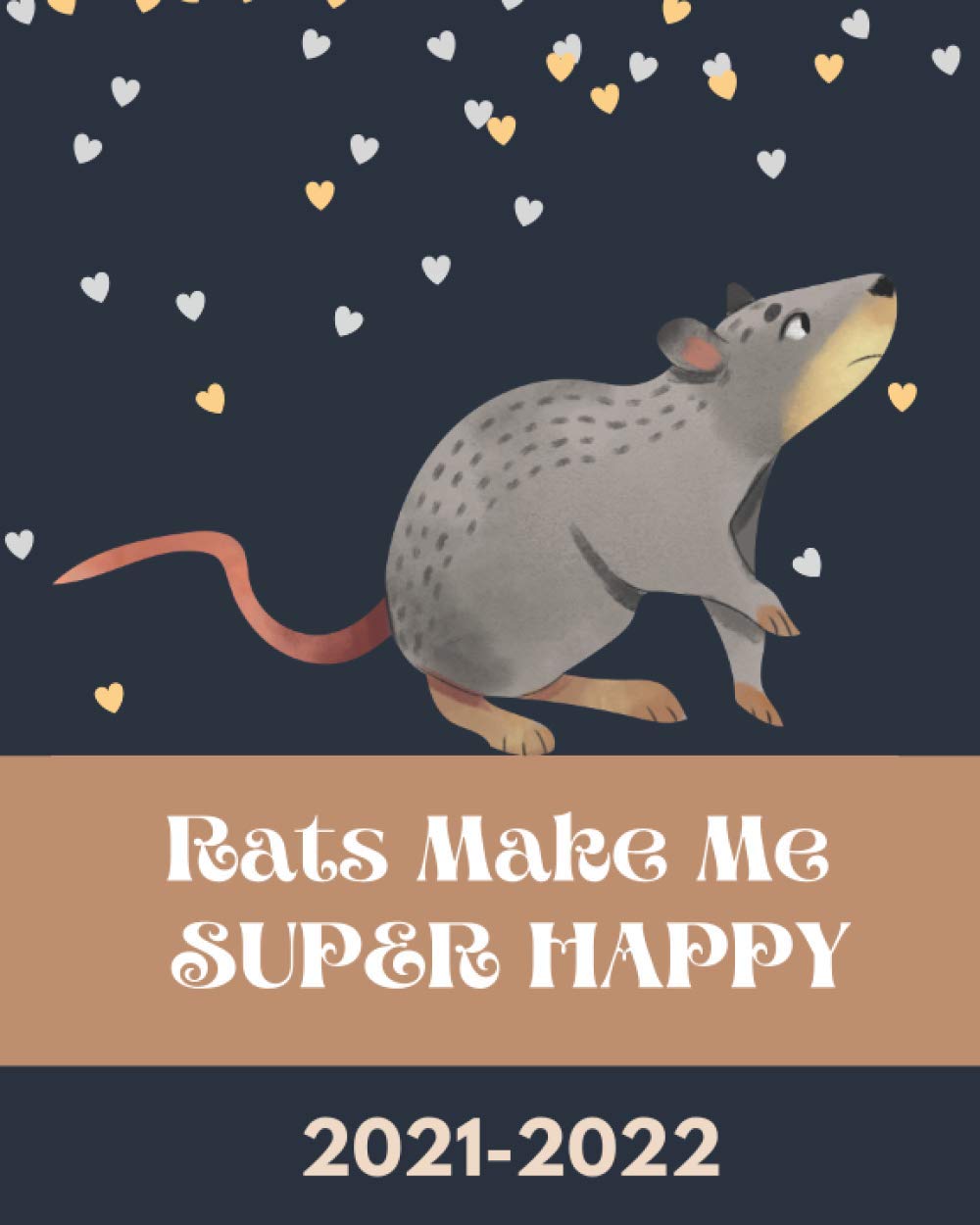 2021-2022: Rats Make Me Super Happy Two Year Monthly Only Planner ...