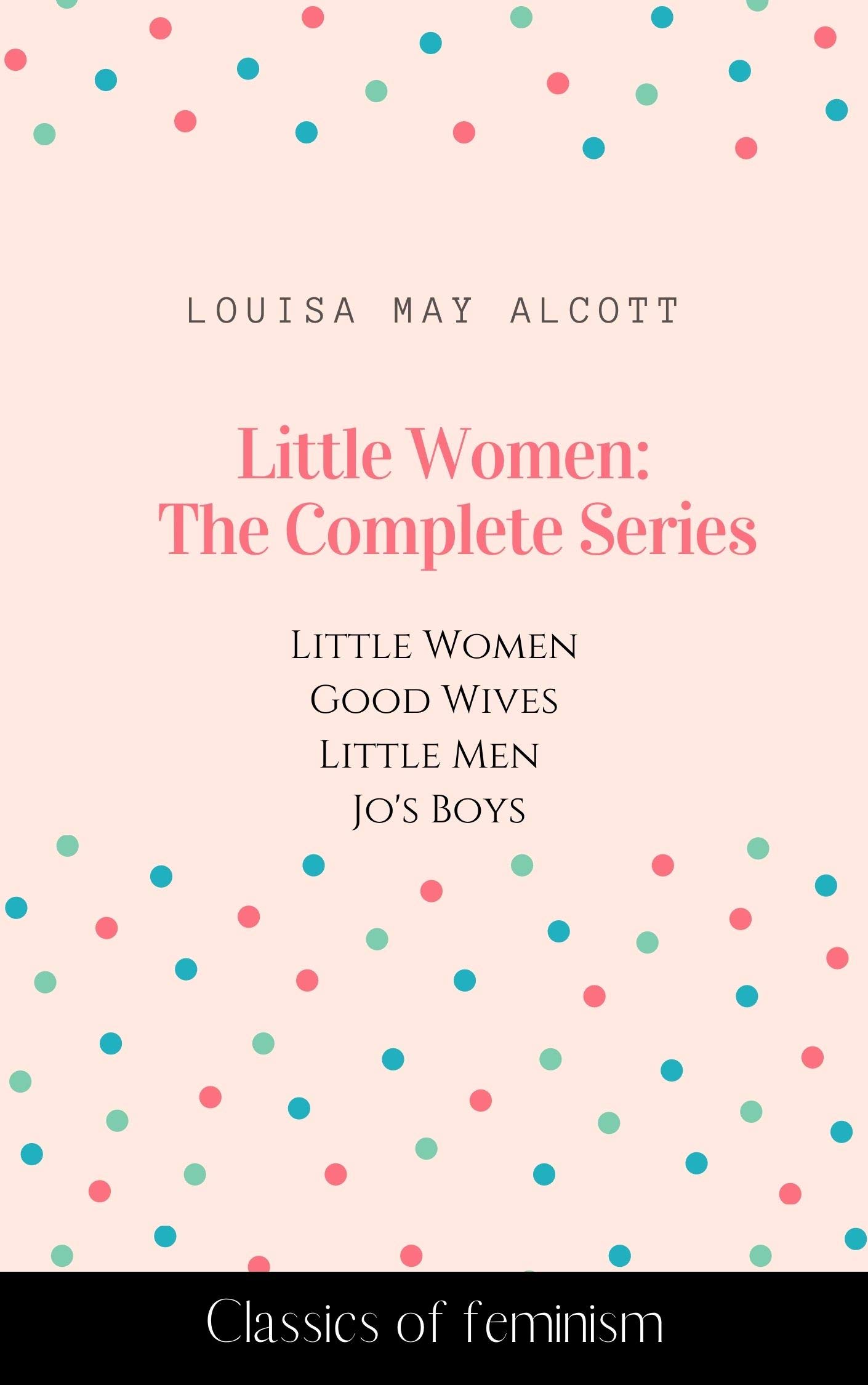 Little Women: The Complete Series - Little Women (including Good Wives ...