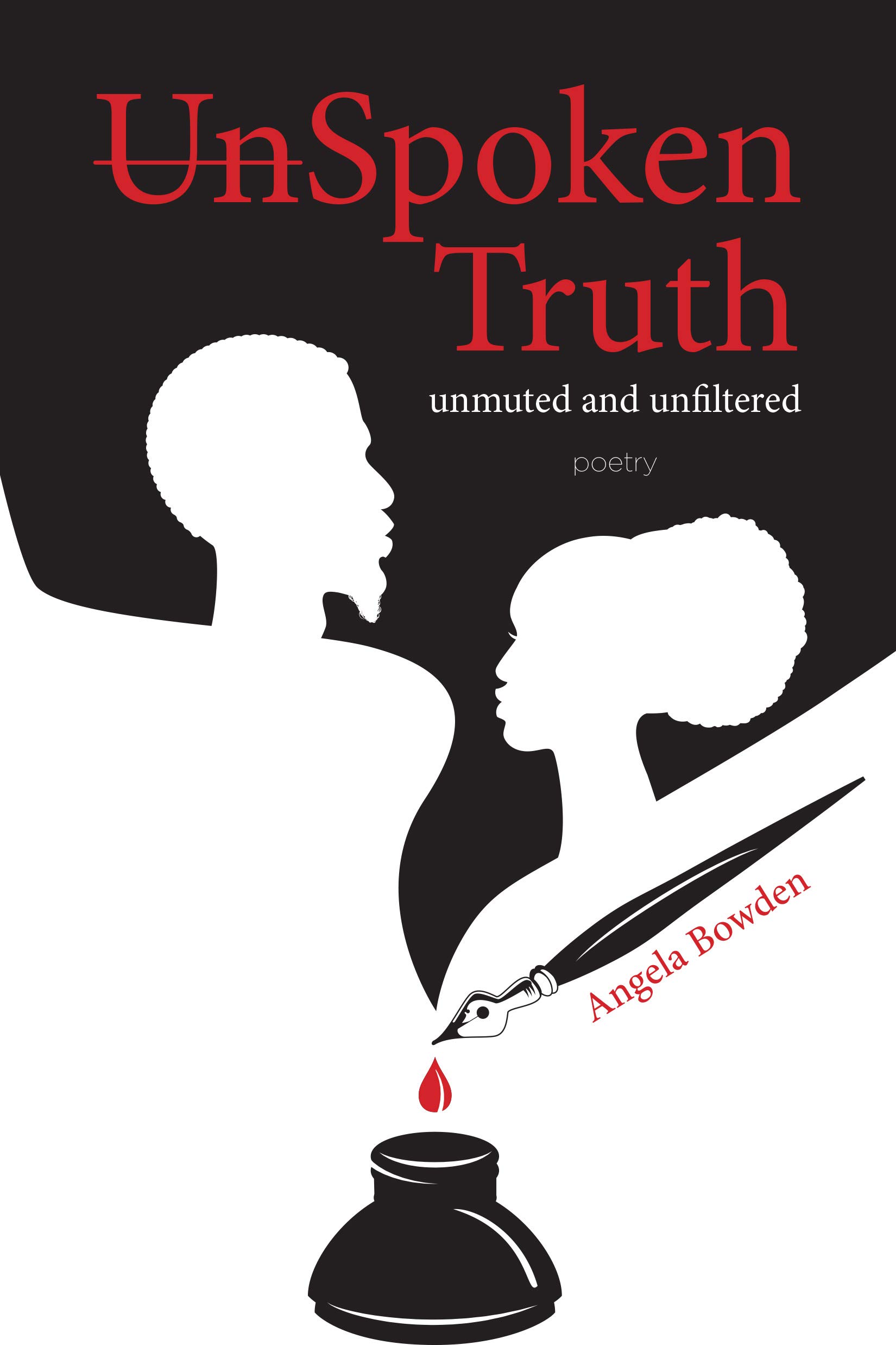 Unspoken Truth: Unmuted and Unfiltered by Angela Bowden | Goodreads