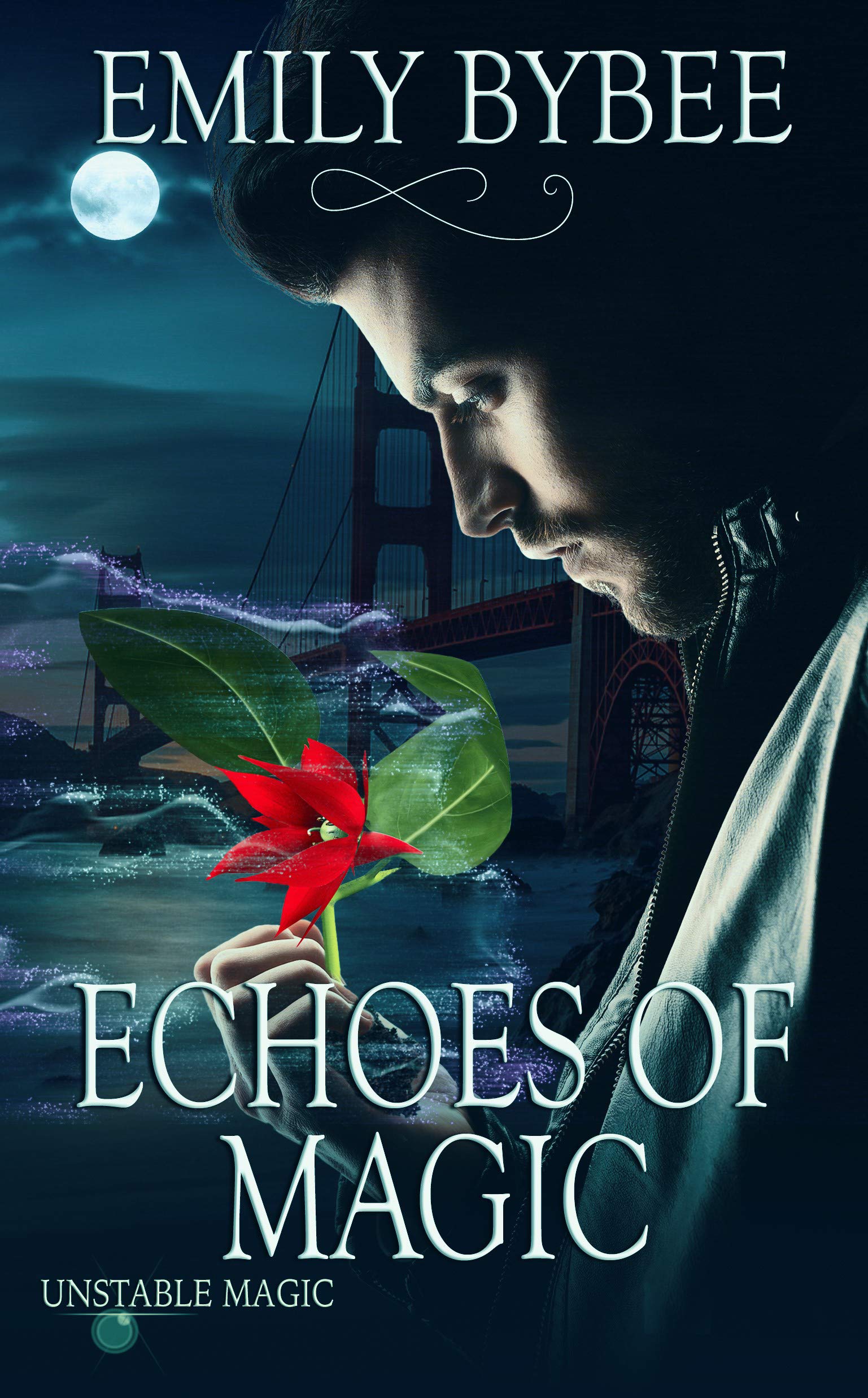 Echoes of Magic (Unstable Magic #3) by Emily Bybee | Goodreads