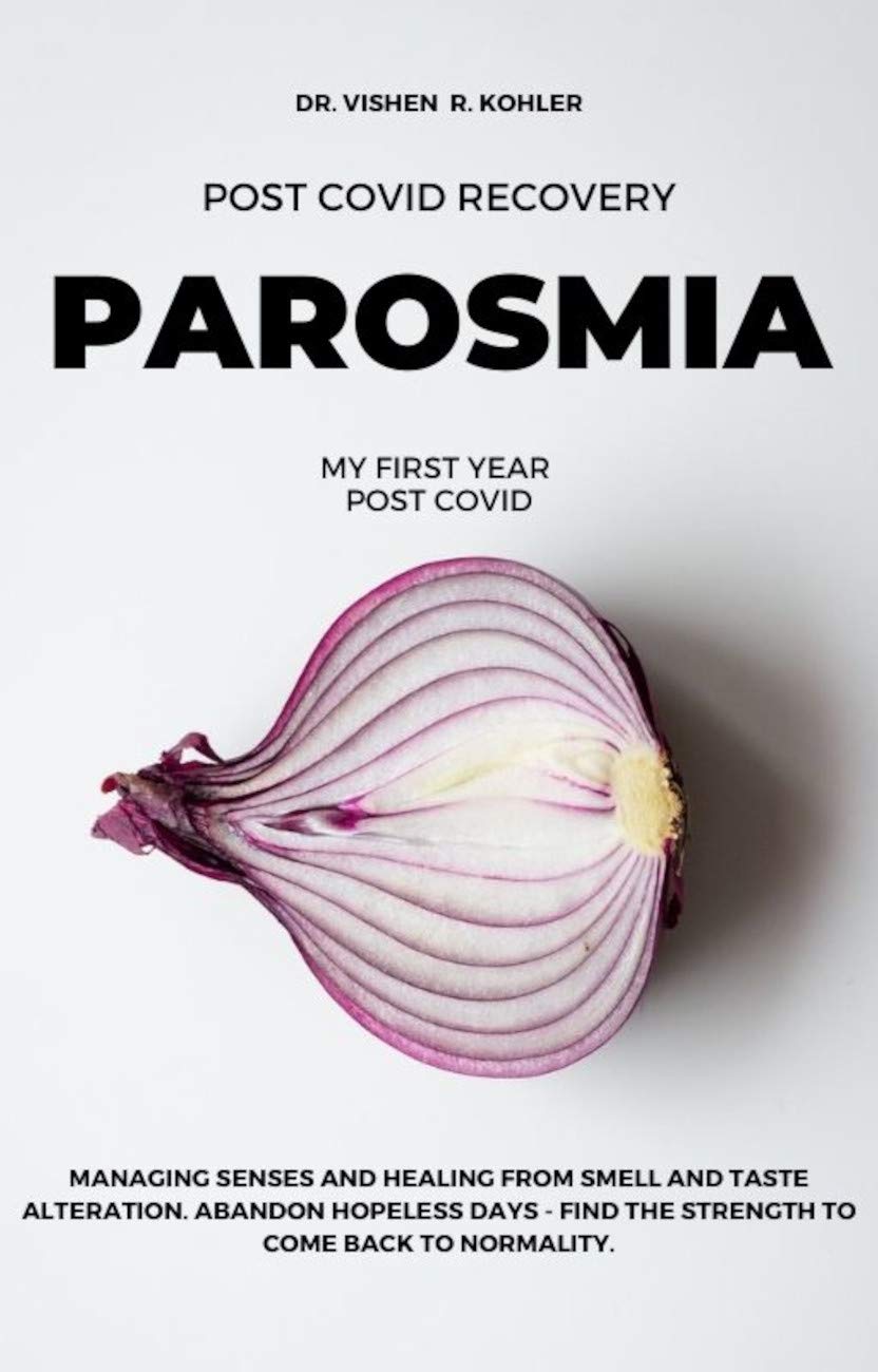 PAROSMIA: Managing Senses and Healing From Smell And Taste Alteration ...