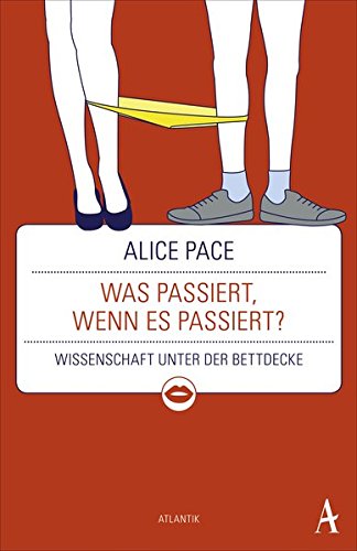 Was passiert, wenn es passiert? Wissenschaft unter der Bettdecke by ...