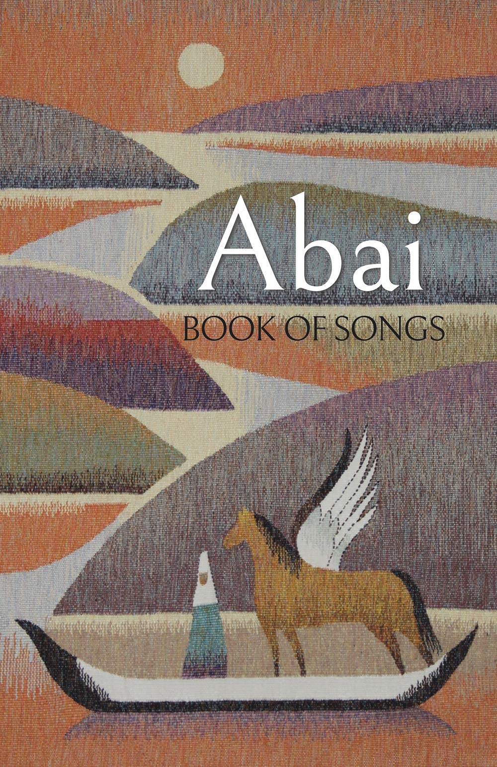 Abai by Abai Kunanbayev | Goodreads
