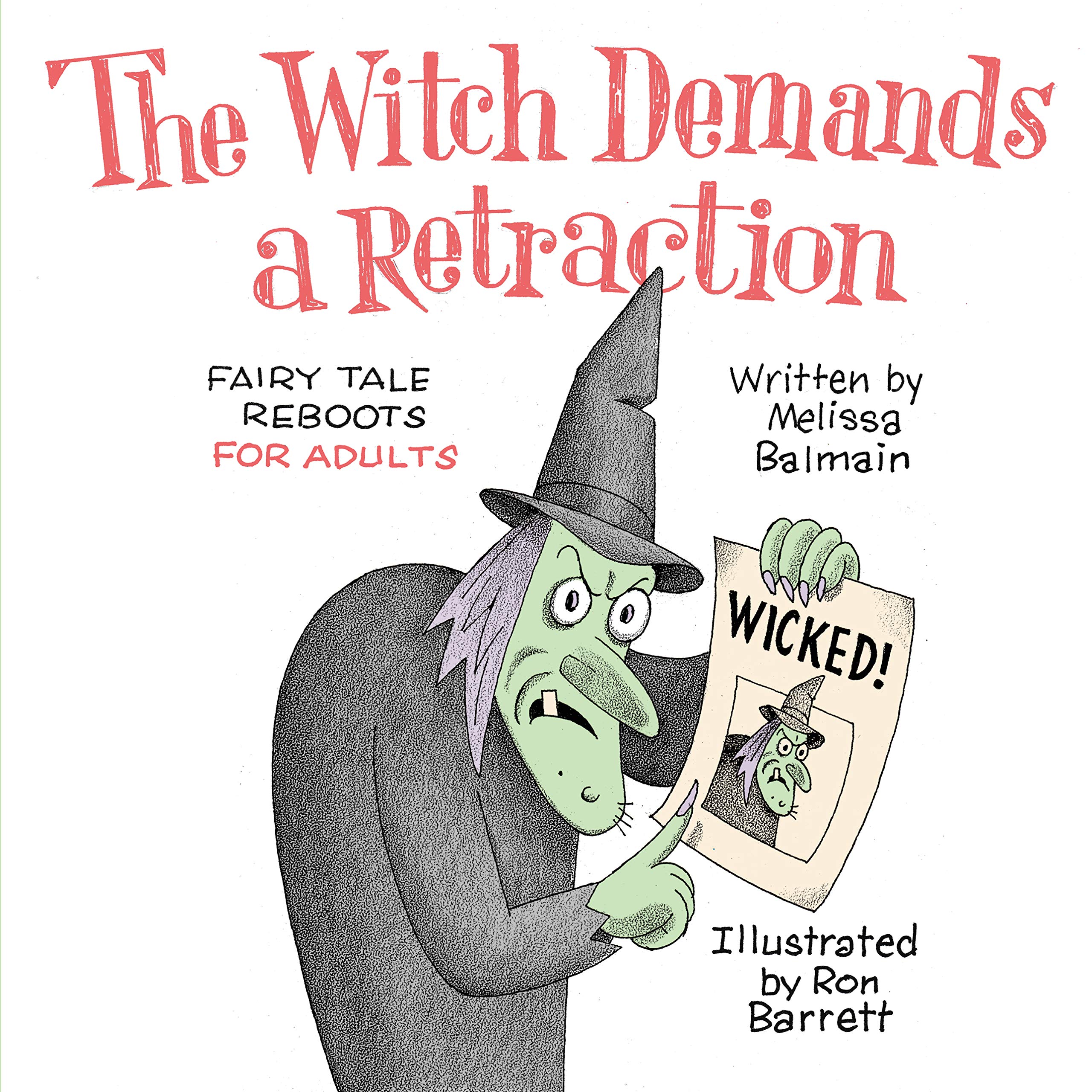 The Witch Demands a Retraction: Fairy Tale Reboots for Adults by ...