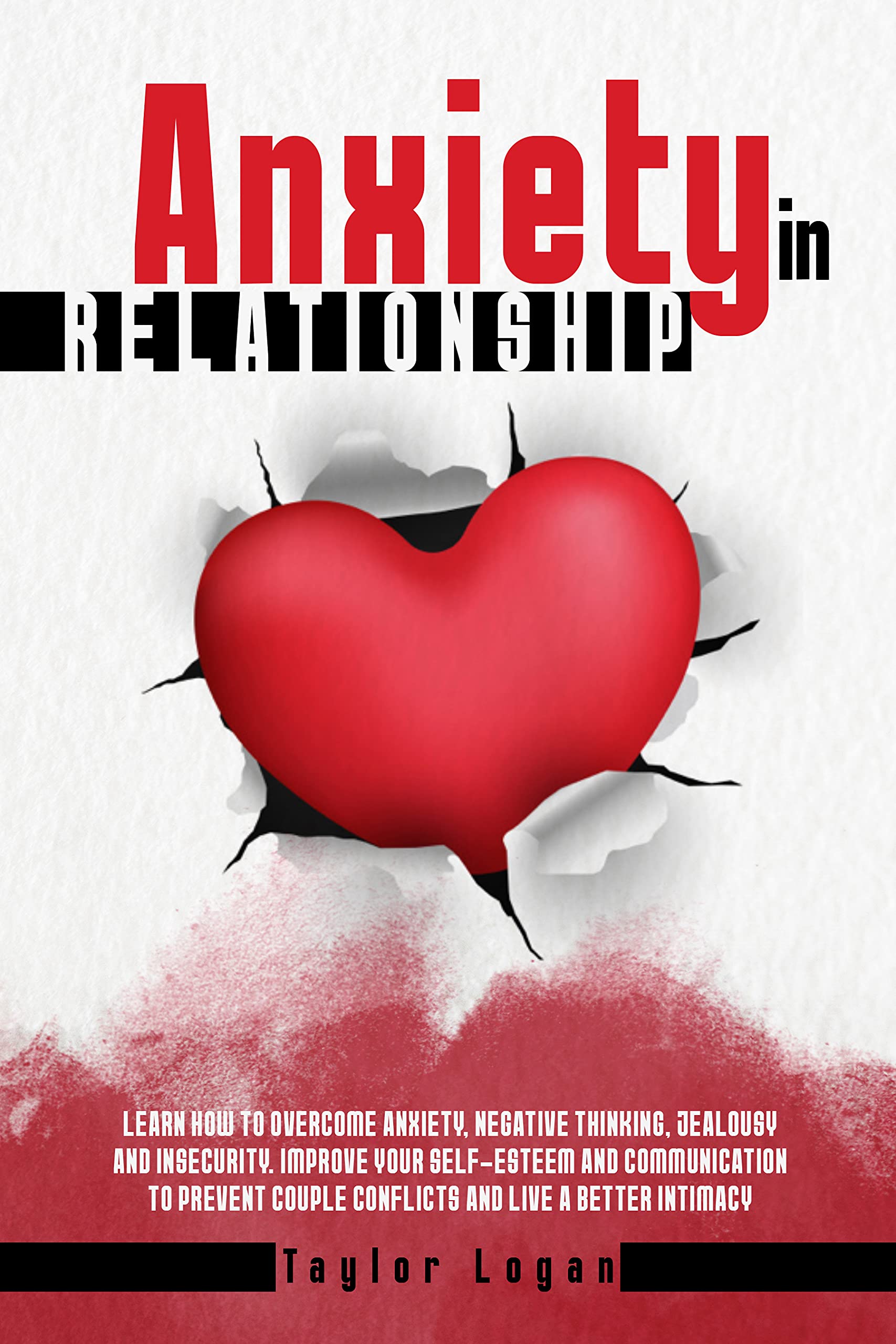 ANXIETY IN RELATIONSHIP: Learn How to Overcome Anxiety, Negative ...