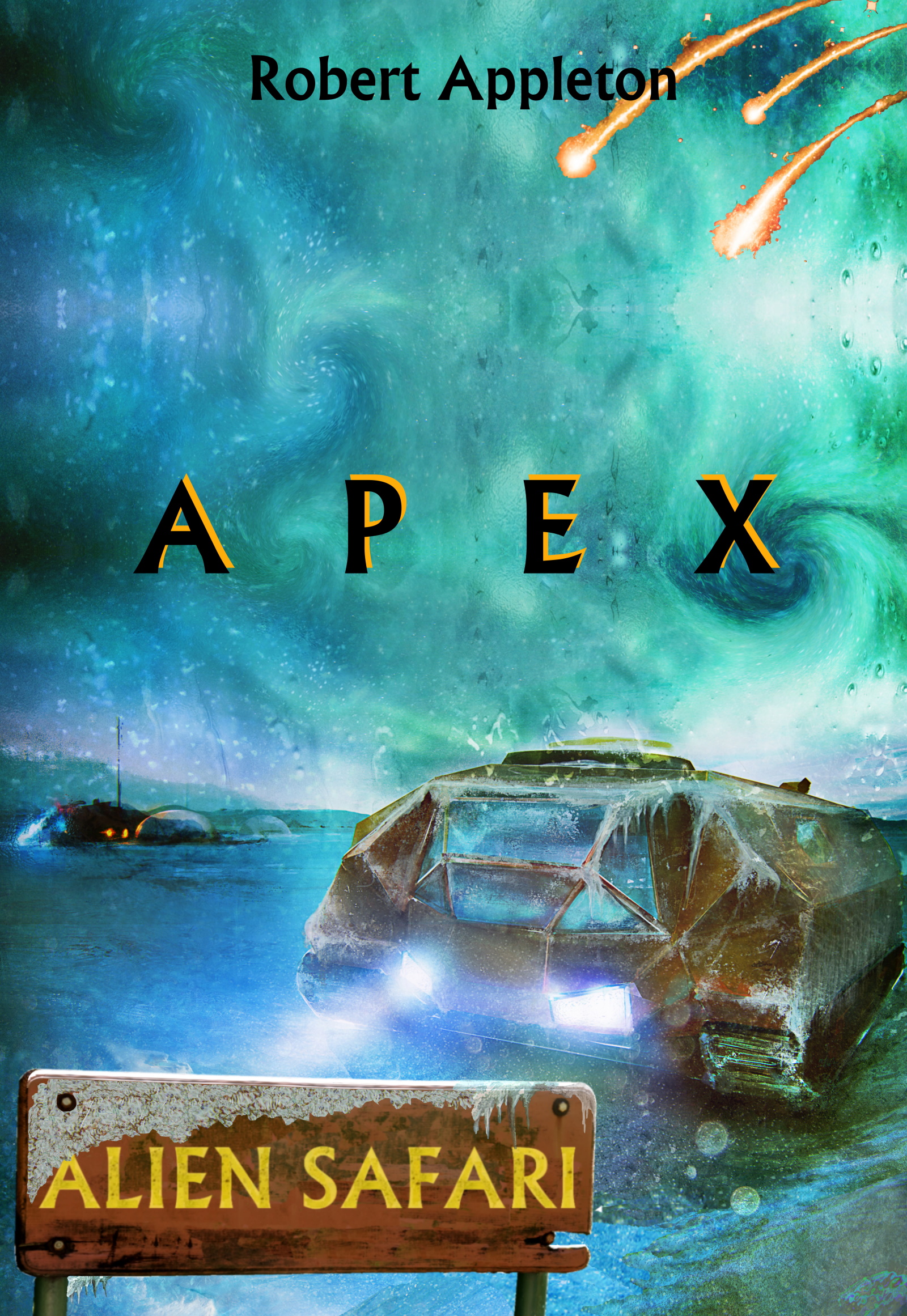 Alien Safari: Apex (Alien Safari, #3) by Robert Appleton | Goodreads