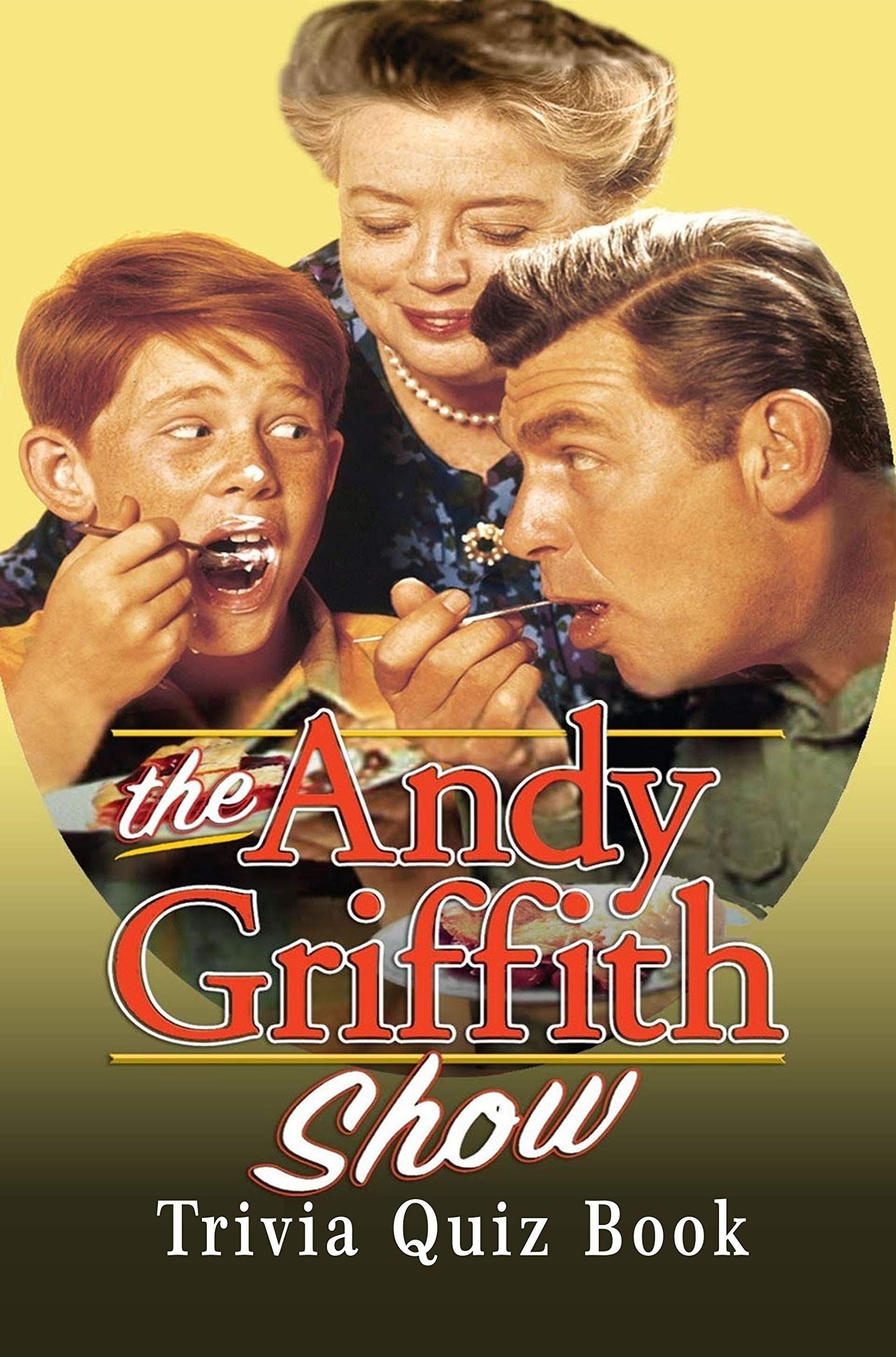 The Andy Griffith Show: Trivia Quiz Book by Rebecca A Tull | Goodreads