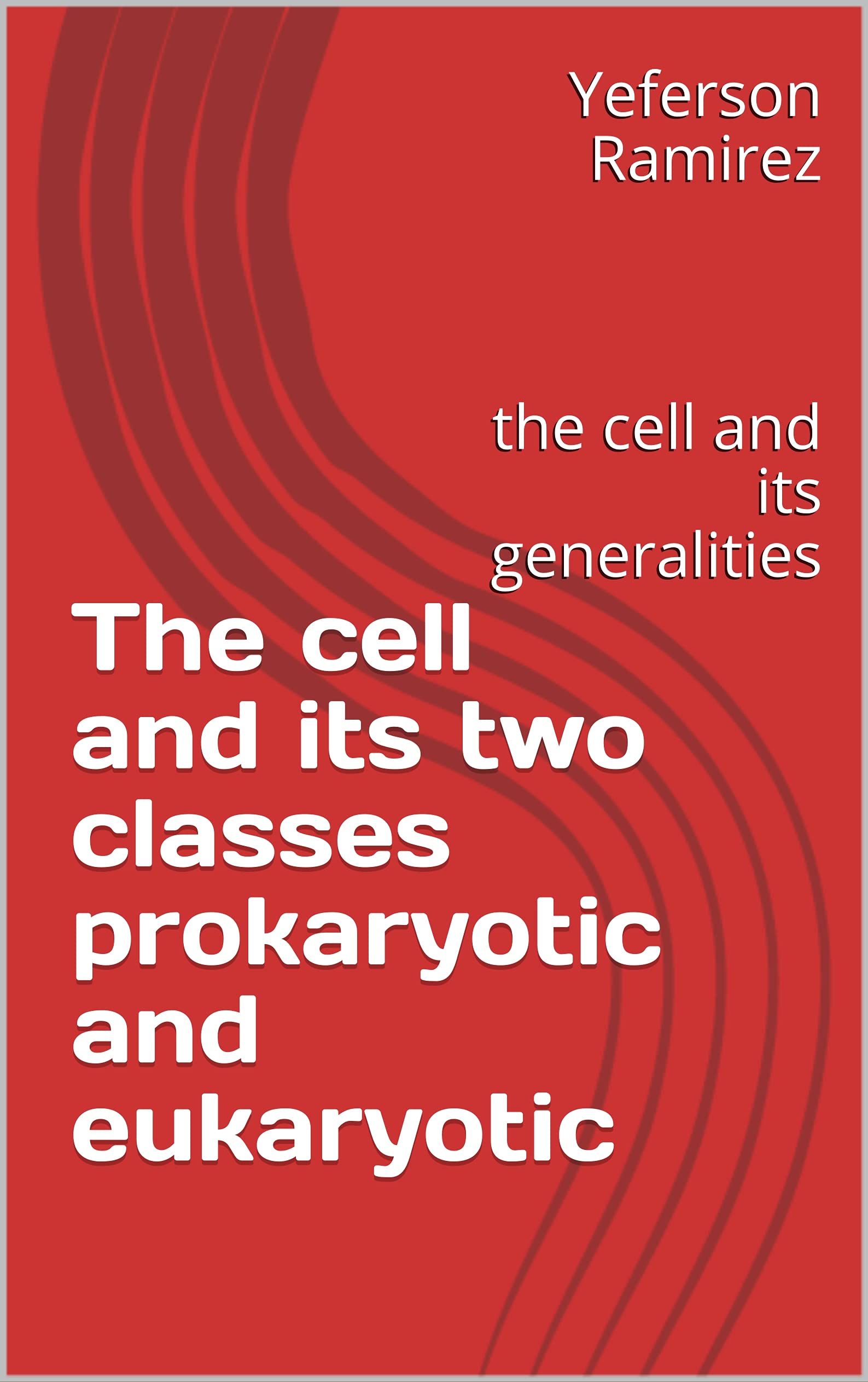 The Cell And Its Two Classes Prokaryotic And Eukaryotic The Cell And The Cell And Its Two Classes Prokaryotic And Eukaryotic The Cell And