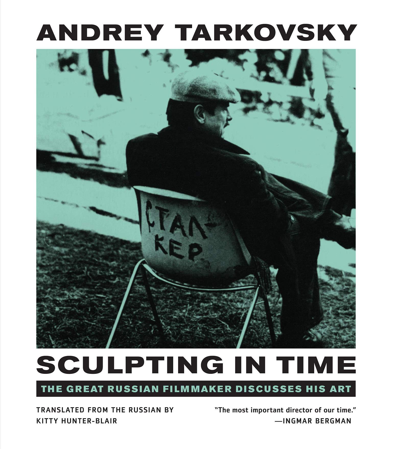 Sculpting in Time: Tarkovsky The Great Russian Filmaker Discusses His ...