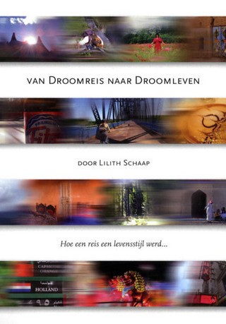 Van droomreis naar droomleven: hoe een reis een levensstijl werd by ...