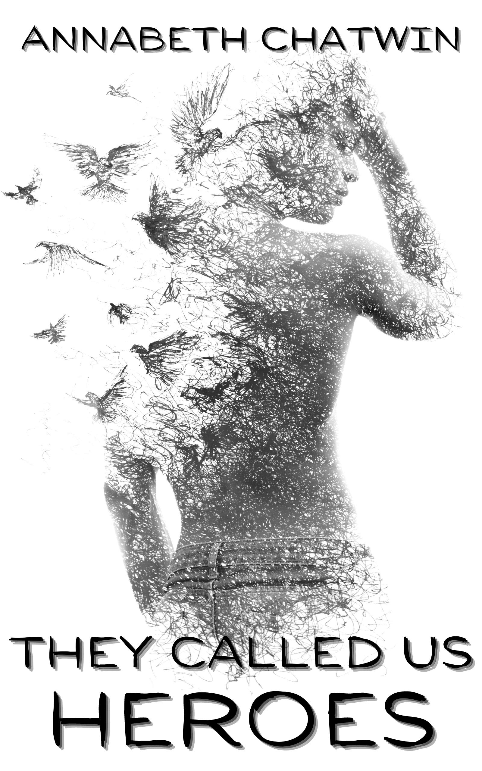 They Called Us Heroes by Annabeth Chatwin | Goodreads