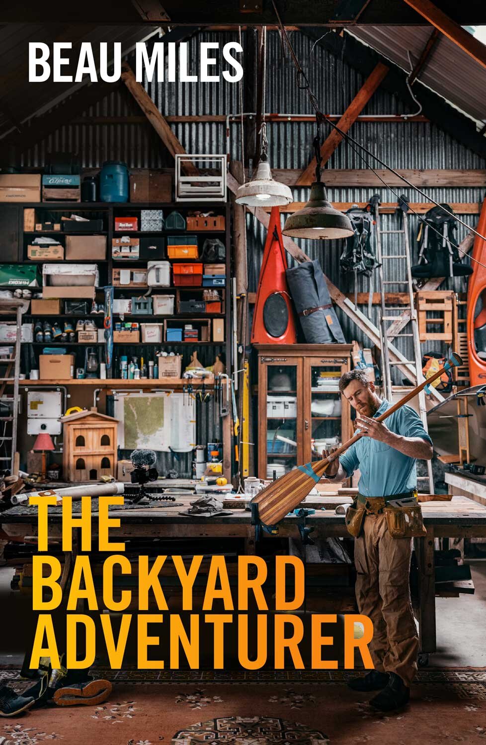 The Backyard Adventurer by Beau Miles | Goodreads