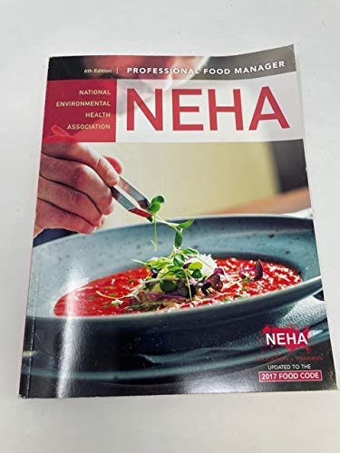 Professional Food Manager (6th Edition) NEHA with 2017 Food Code by ...